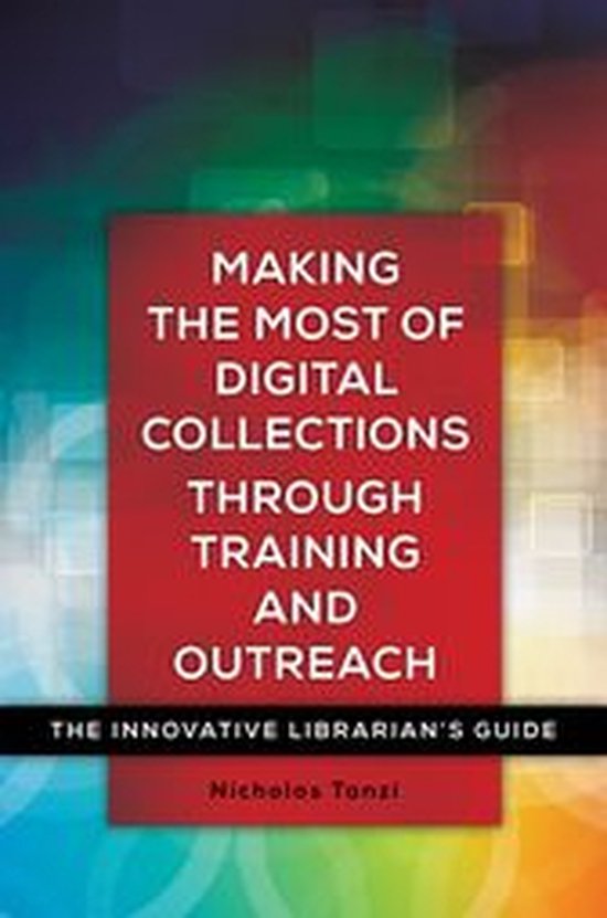 Innovative Librarian's Guide - Making the Most of Digital Collections ...