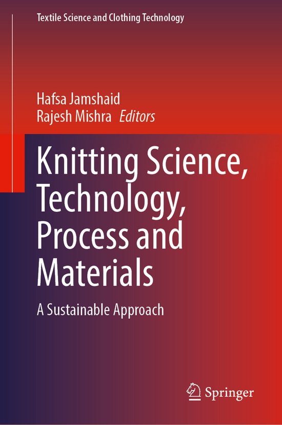 Textile Science and Clothing Technology- Knitting Science, Technology ...