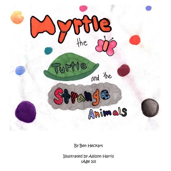 Myrtle the Turtle and the Strange Animals (ebook), BEN HECKART ...