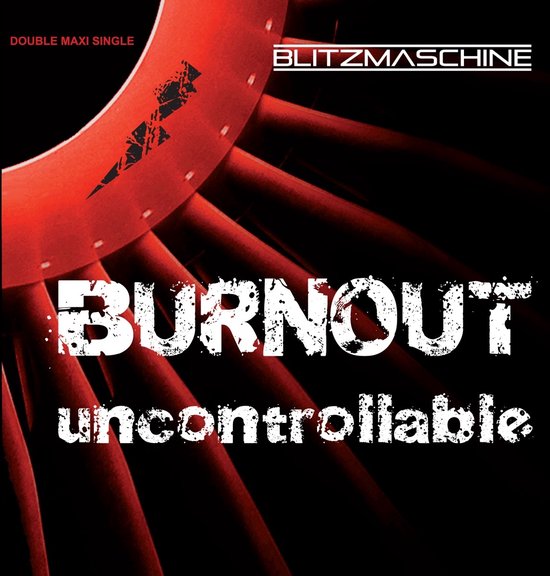 Blitzmaschine - Uncontrollable/ Burnout (CD), Blitzmaschine | Muziek ...