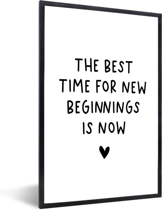 Fotolijst incl. Poster - Engelse quote "The best time for new beginnings is now" met... | bol