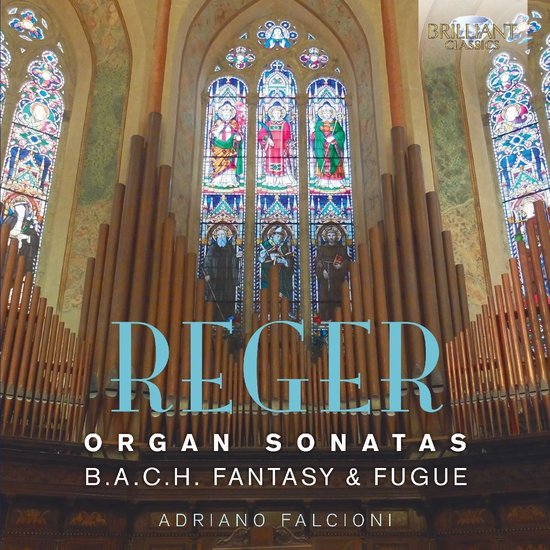 Adriano Falcioni - Reger: Organ Sonatas, B.A.C.H. Fantasy & Fugue (CD ...