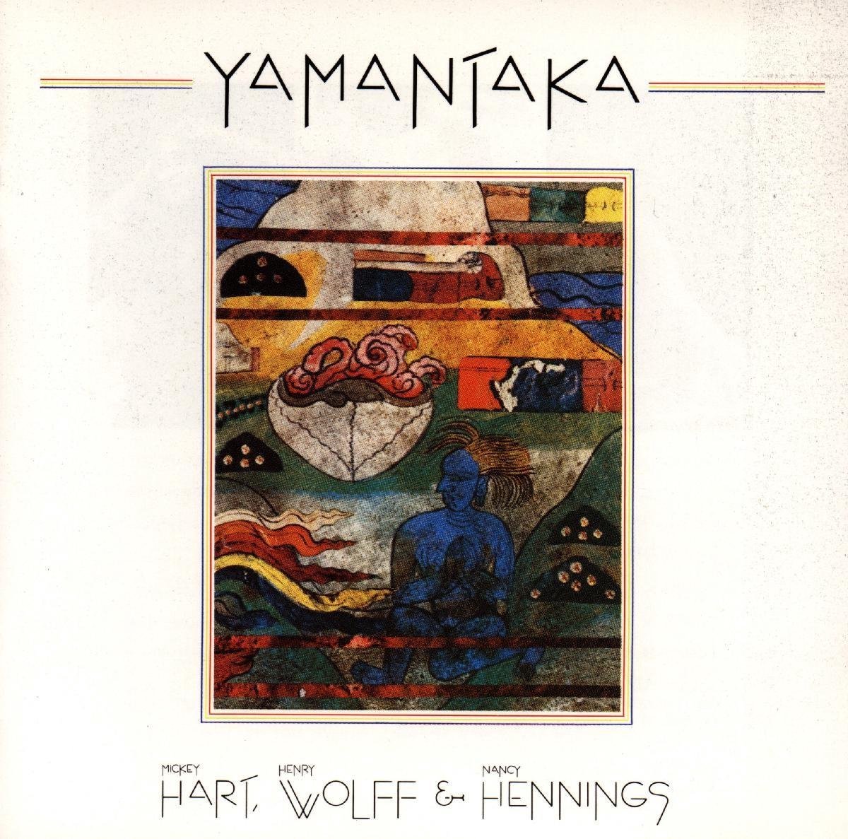 Mickey Hart & Nancy Hennings & Henry Wolff - Yamantaka (CD), Henry ...
