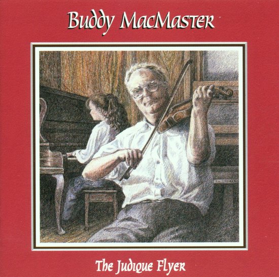 Buddy Macmaster - The Judique Flyer (CD), Buddy Macmaster | CD (album ...