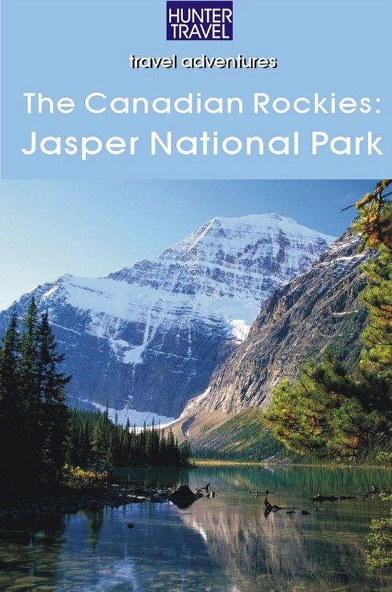 Canadian Rockies: Jasper National Park (ebook), Brenda Koller ...