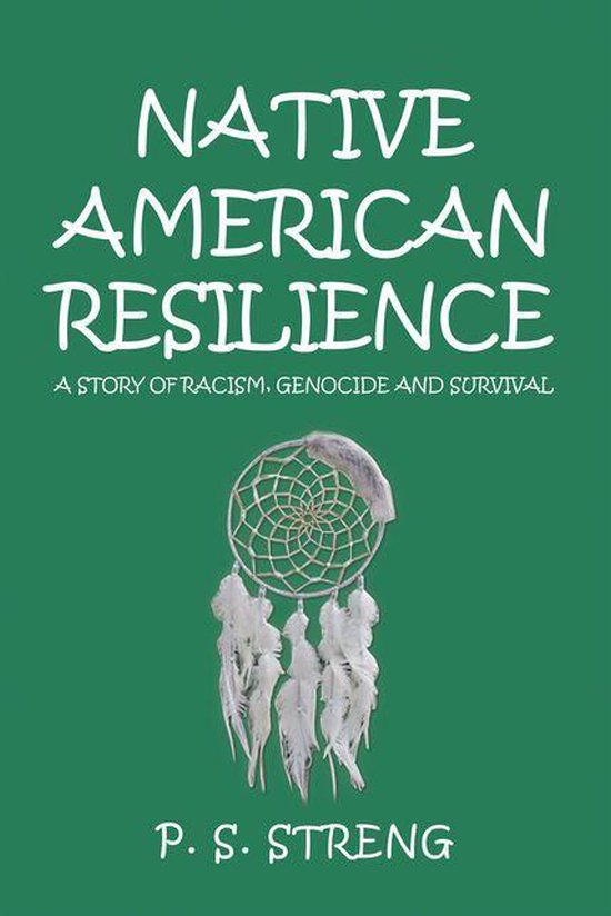 Native American Resilience (ebook), P. S. Streng | 9781665513692 ...