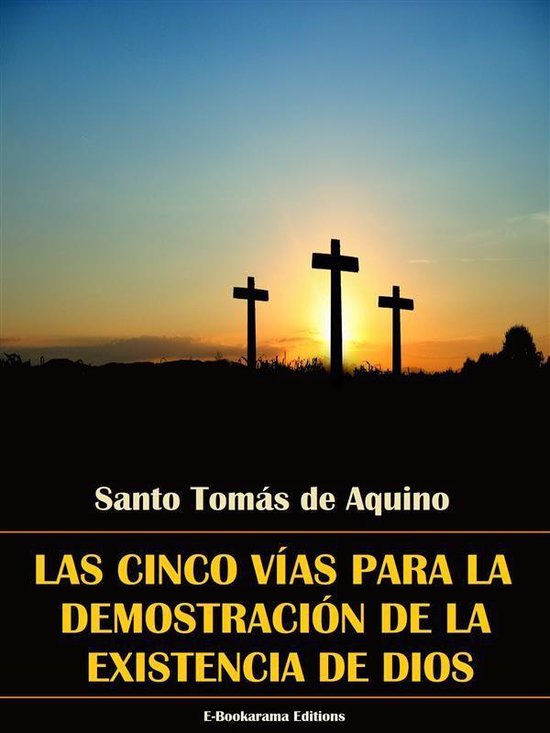 Las cinco vías para la demostración de la existencia de Dios (ebook), Santo Tomas De... | bol
