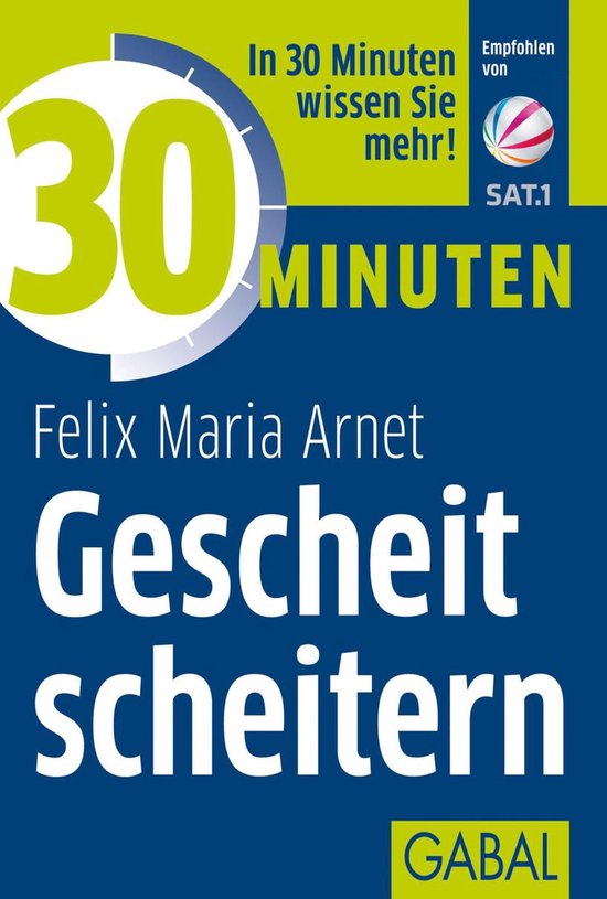 30 Minuten - 30 Minuten Gescheit scheitern (ebook), Felix Maria Arnet ...