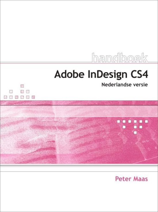 Handboek Adobe Indesign Cs4, Peter Maas | 9789059403802 | Boeken | bol