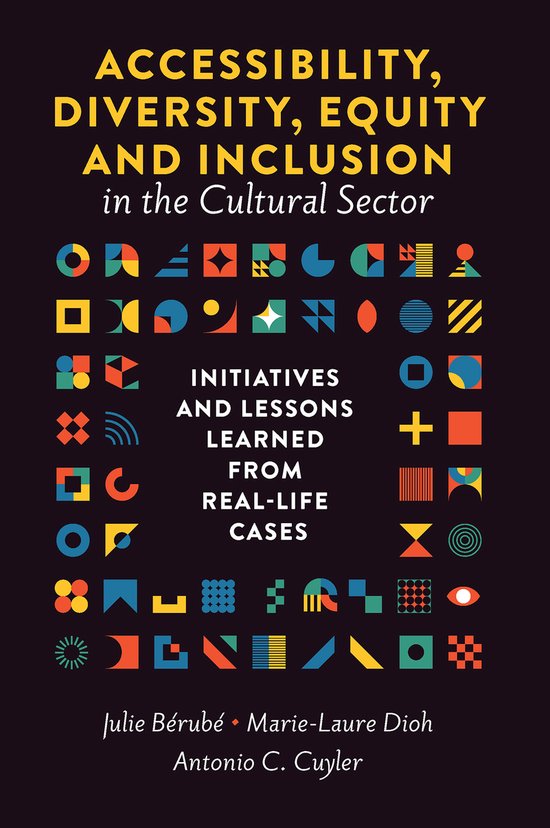 Accessibility, Diversity, Equity and Inclusion in the Cultural Sector | 9781837530359... | bol