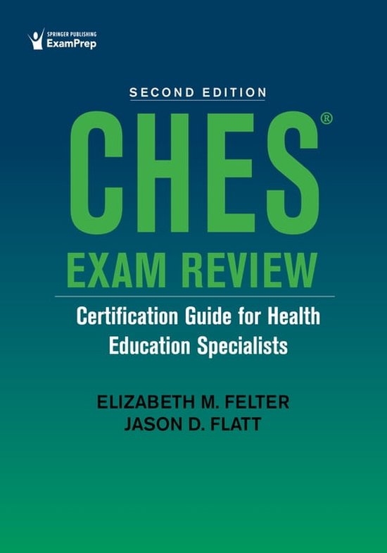 CHES® Exam Review (ebook), Elizabeth M. Felter, DrPH, MCHES ...