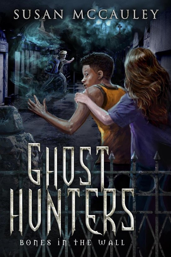Ghost Hunters: Bones in the Wall (ebook), Susan Mccauley ...