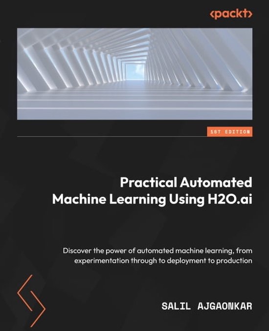 Practical Automated Machine Learning Using H2O.ai (ebook), Salil Ajgaonkar |... | bol