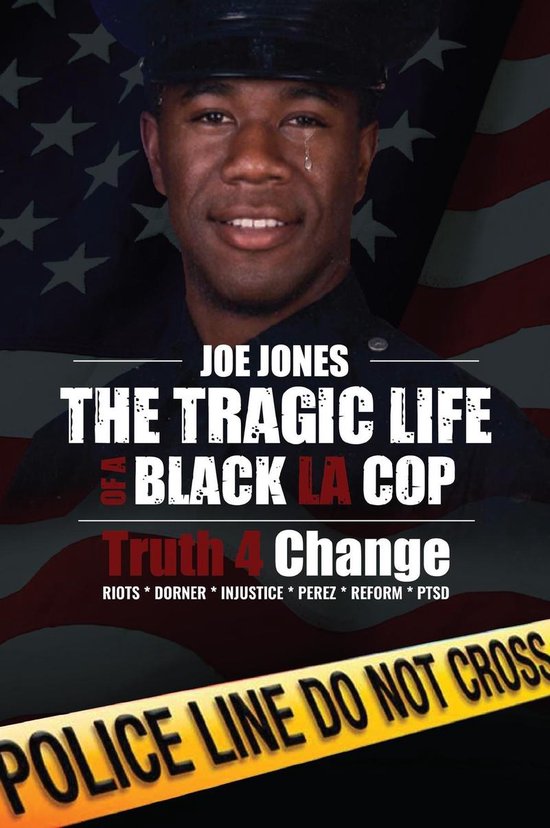 The Tragic Life of A Black LA Cop (ebook), Joe Jones | 9781736328811 ...