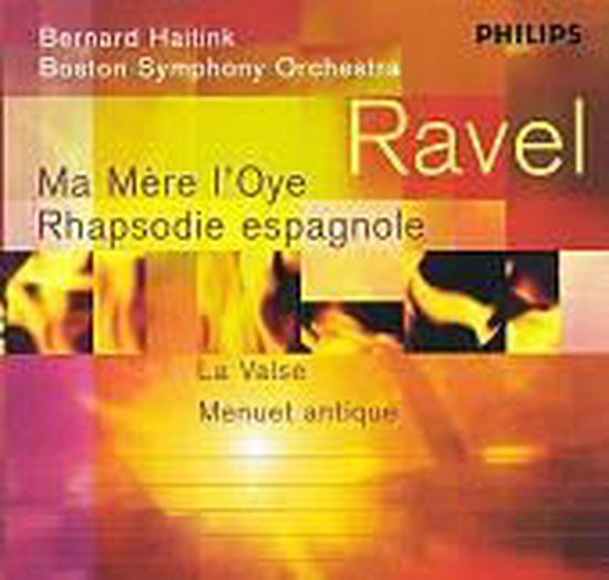 Ravel: Valse, Ma Mère l'Oye, etc., Bernard Haitink | CD (album) | Muziek | bol