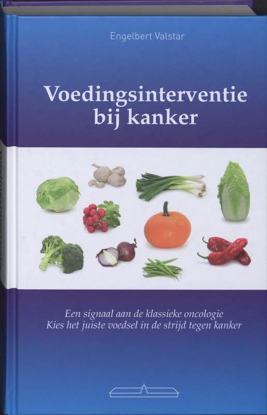 Voedingsinterventie bij kanker, E. Valstar | 9789049400095 | Boeken | bol