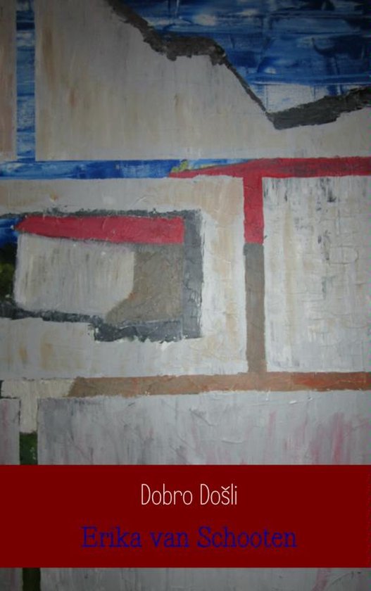 Dobro Do li, Erika van Schooten | 9789402114928 | Boeken | bol