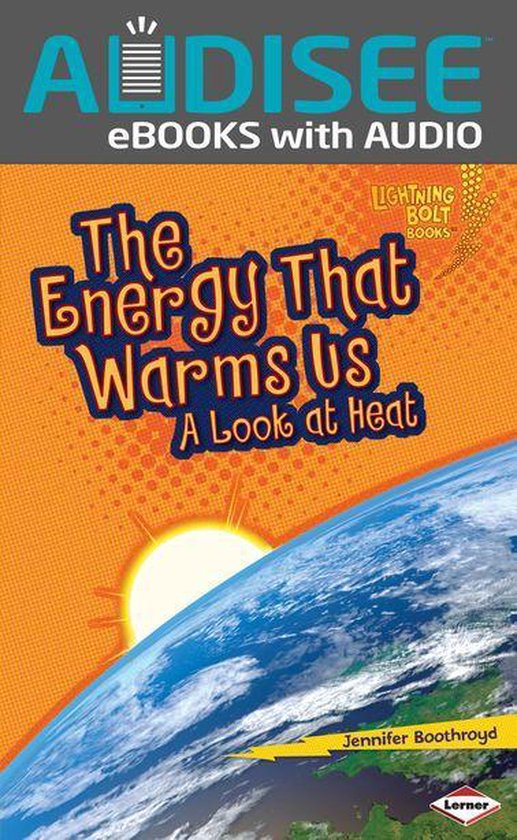 Lightning Bolt Books ® — Exploring Physical Science - The Energy That ...