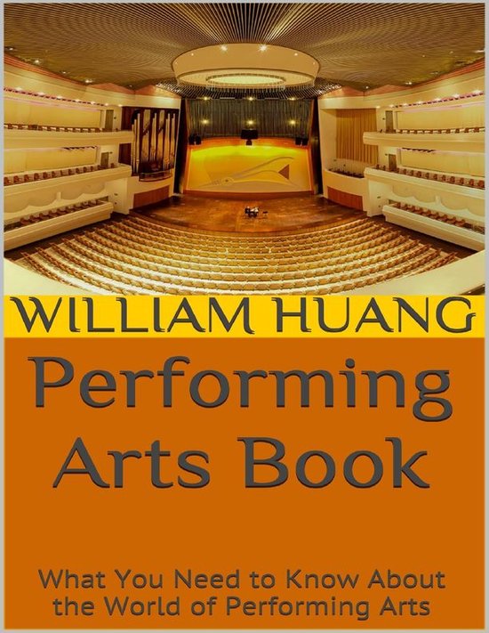 Performing Arts Book: What You Need to Know About the World of ...