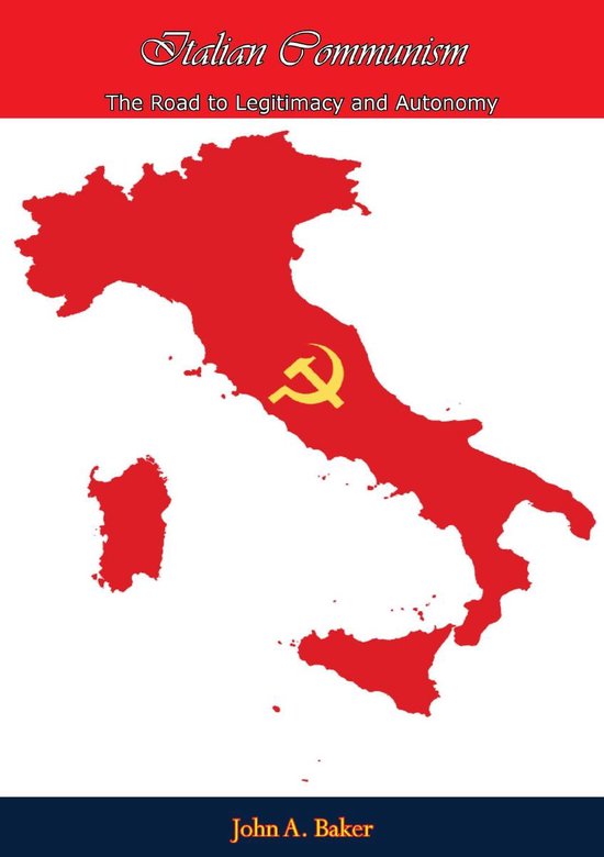 Italian Communism (ebook), John A. Baker | 9781839745980 | Boeken | bol.com