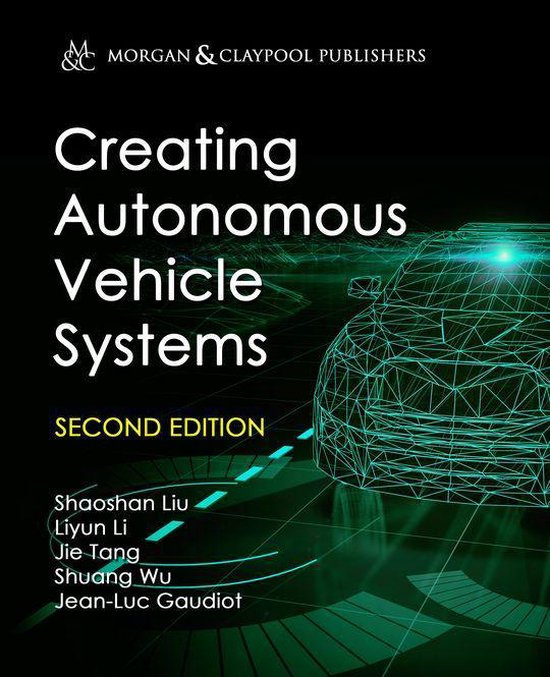 Synthesis Lectures On Computer Science Creating Autonomous Vehicle Systems Ebook