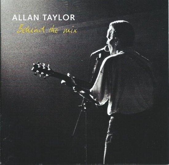 Allan Taylor - Behind The Mix (CD), Allan Taylor | Muziek | bol