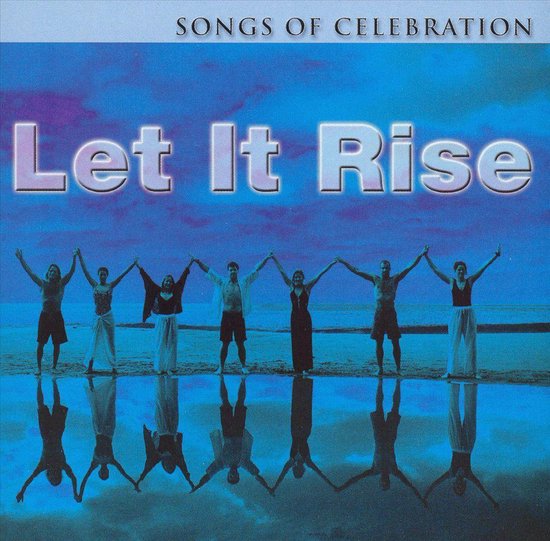 Let It Rise: Songs of Celebration, various artists | CD (album ...