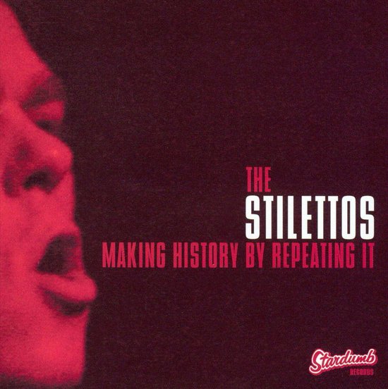 Stilettos - Making History By Repeating It (CD), Stilettos | CD (album ...