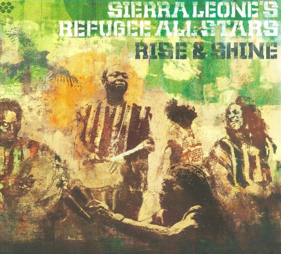 Rise & Shine, Sierra Leone's Refugee All Stars | CD (album) | Muziek ...