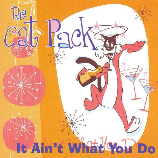 The Cat Pack - It Ain't What You Do (CD), The Cat Pack | Muziek | bol