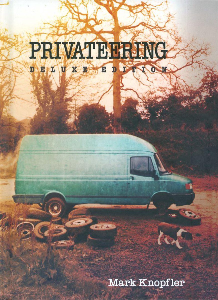 Privateering (Deluxe Edition), Mark Knopfler | CD (album) | Muziek | bol