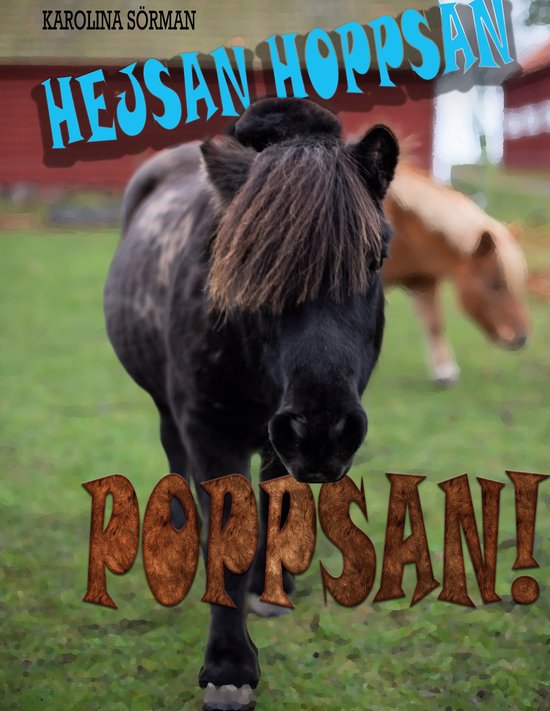 Hejsan hoppsan, Poppsan! (ebook), Karolina Sörman | 9789198446173 ...