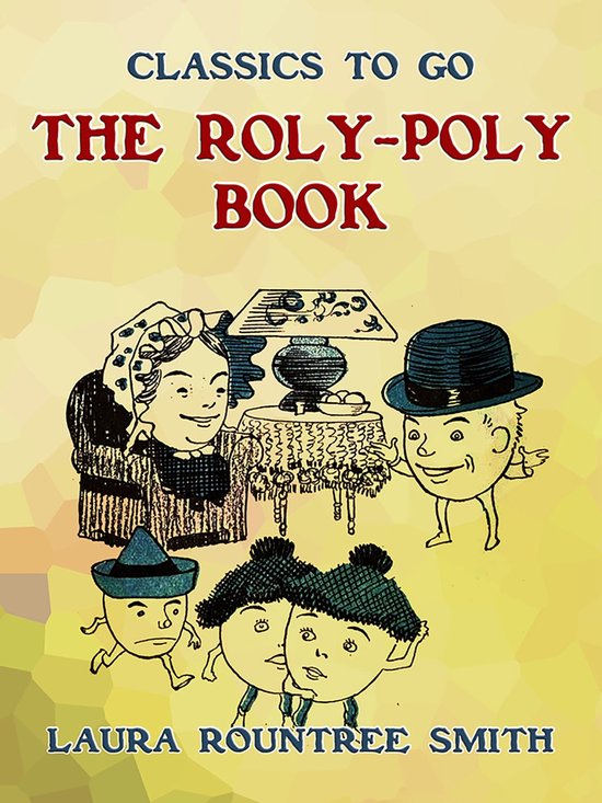 Classics To Go - The Roly-Poly Book (ebook), Laura Rountree Smith ...