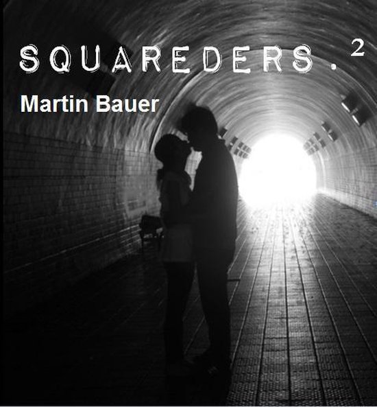 squareders - Squareders.2 (ebook), Martin Bauer | 1230001287011 ...