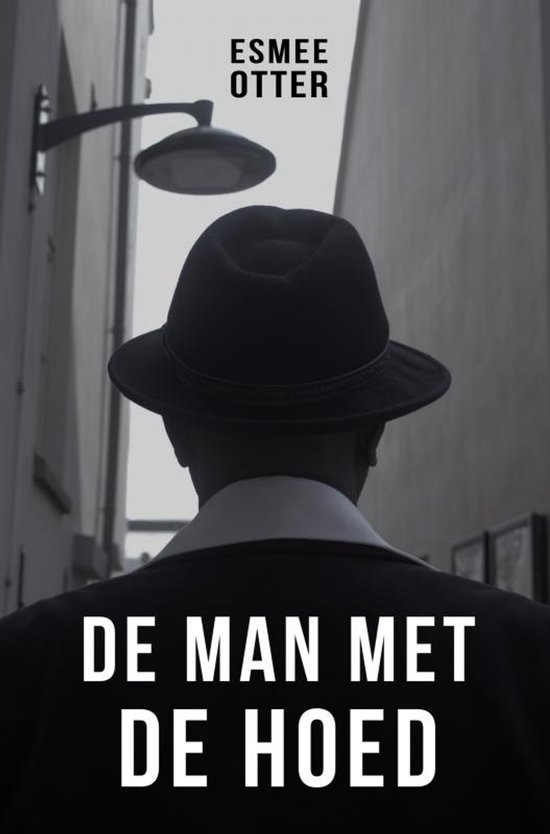 De man met de hoed, Esmee Otter | 9789465128122 | Boeken | bol