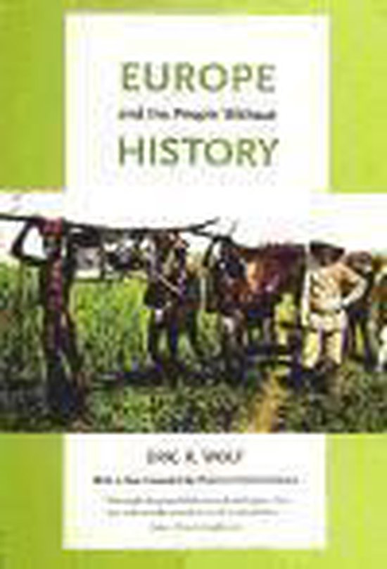 Europe & The People Without History, Eric R. Wolf | 9780520268180 ...