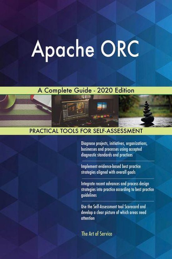 Apache ORC A Complete Guide - 2020 Edition (ebook), Gerardus Blokdyk | 9781867385745 |... | bol.com