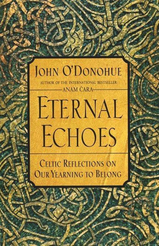 Eternal Echoes, John O'Donohue | 9780060955588 | Boeken | bol.com