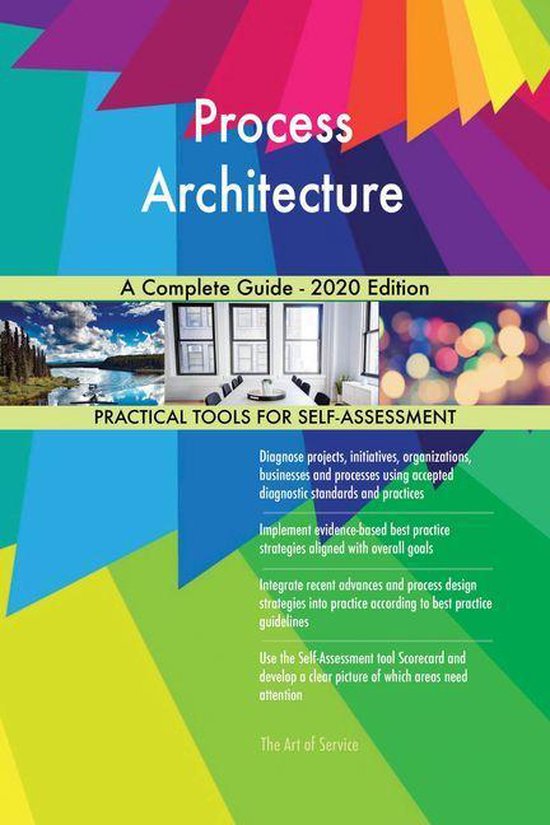 Process Architecture A Complete Guide - 2020 Edition (ebook), Gerardus ...