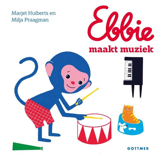 Ebbie - Ebbie maakt muziek, Marjet Huiberts | 9789025780241 | Boeken | bol