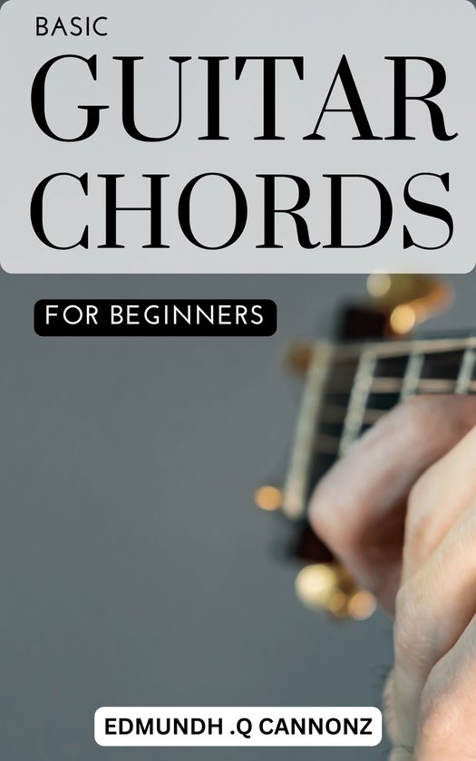 Basic Guitar Chords For Beginners (ebook), Abubakart .R Anthonyo | 1230006515799 | Boeken | bol