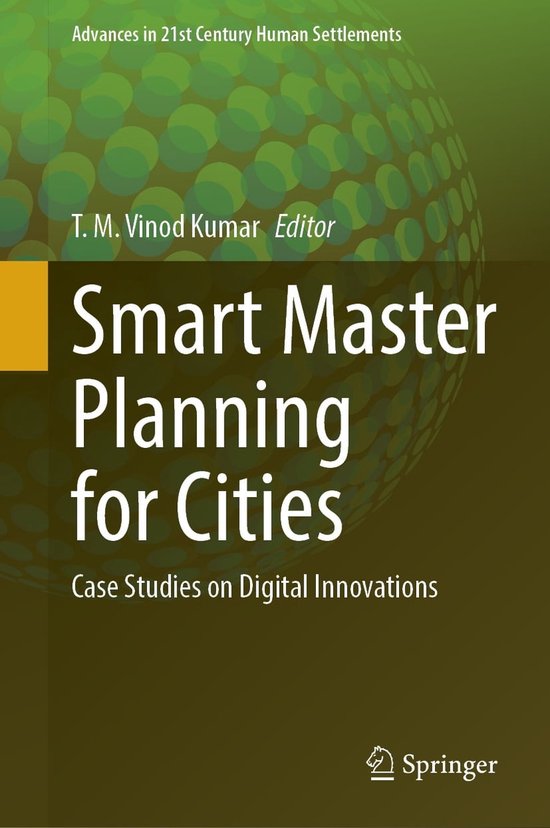 Advances in 21st Century Human Settlements - Smart Master Planning for ...