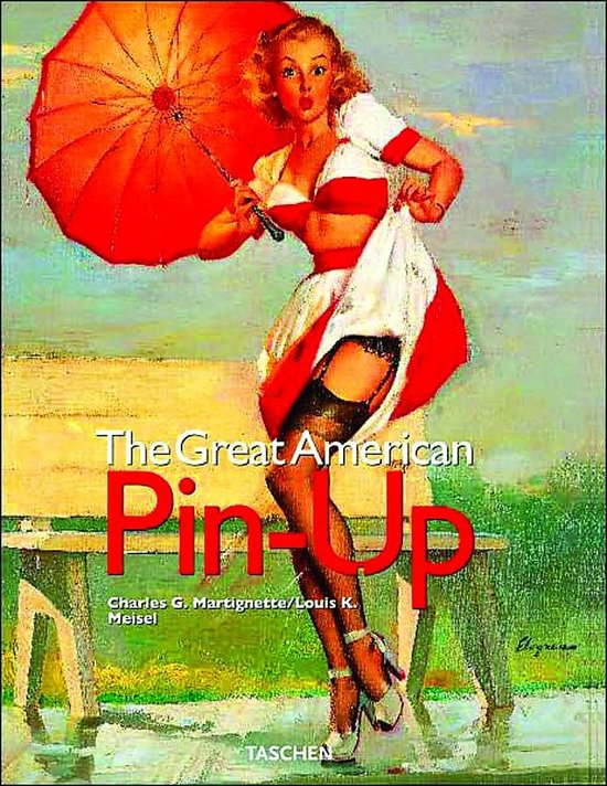 The Great American Pin-Up, Charles G. Martignette | 9783836532440 | Boeken | bol