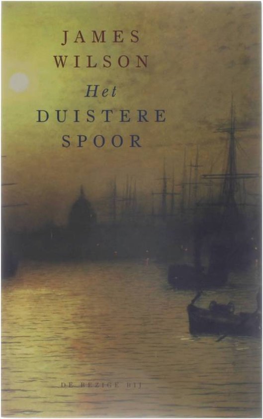 Het Duistere Spoor, James Wilson | 9789023470885 | Boeken | bol