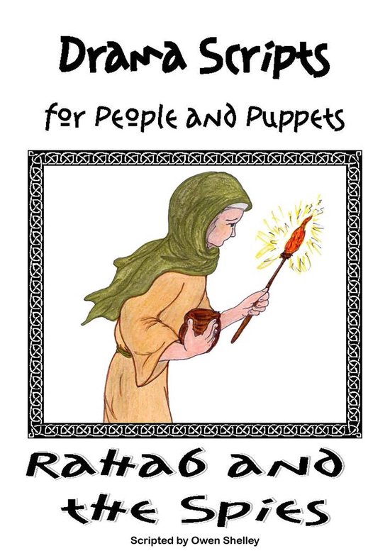 Rahab and the Spies: Drama Scripts for People and Puppets (ebook), Owen ...