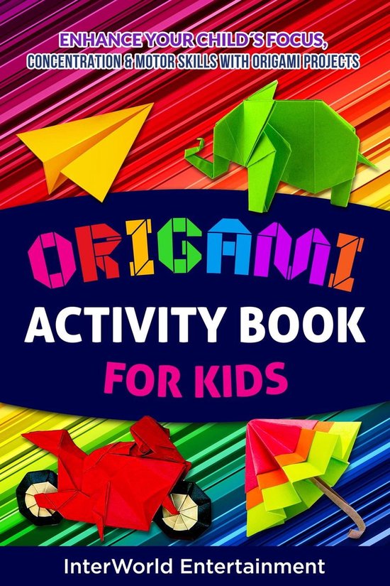 InterWorld Origami 3 - Origami Activity Book For Kids : Enhance Your ...