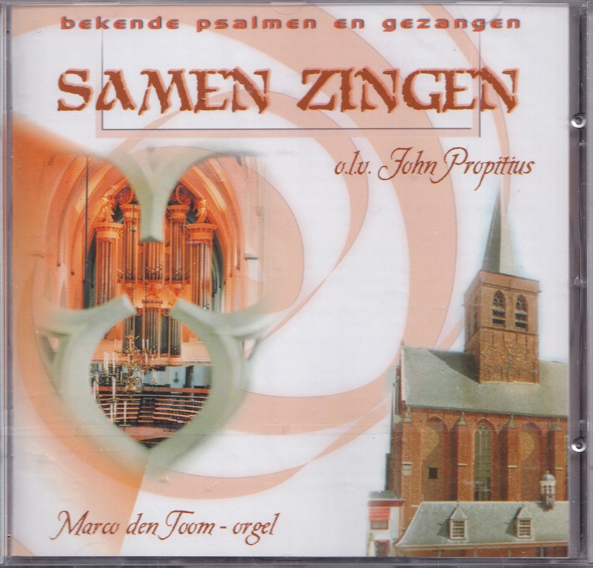 Samen zingen - Samenzang van bekende Psalmen en gezangen o.l.v. John ...
