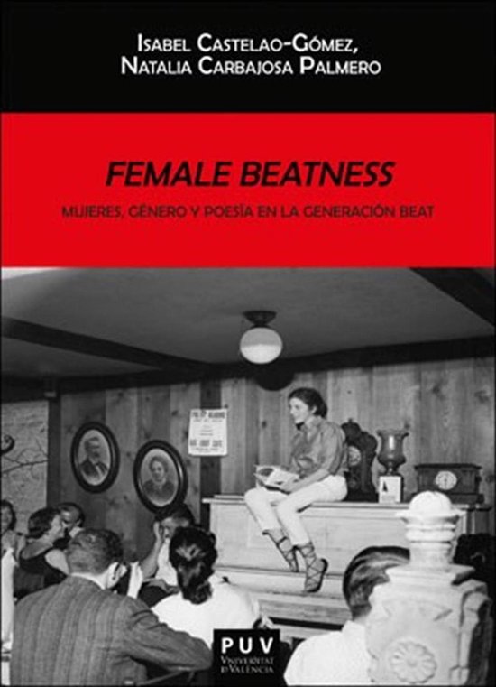 Female Beatness: Mujeres, género y poesía en la generación Beat (ebook), Isabel... | bol.com