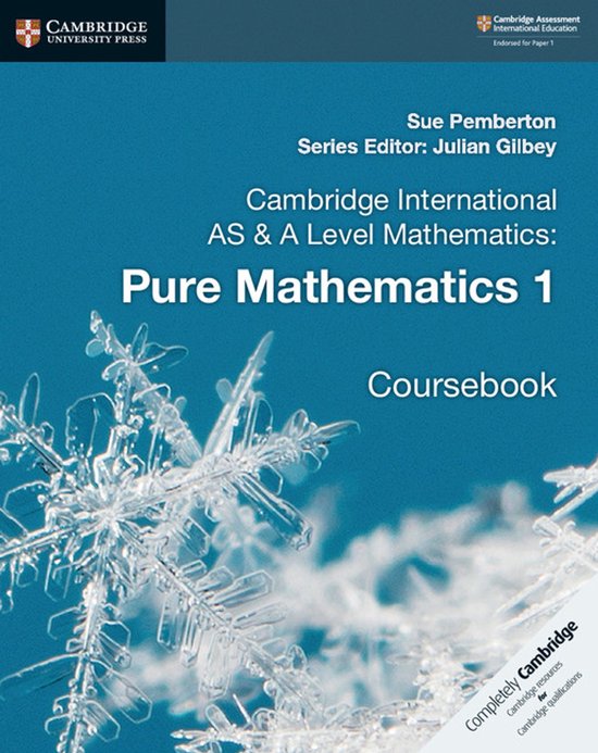 Cambridge International AS & A Level Mathematics: Pure Mathematics 1 ...