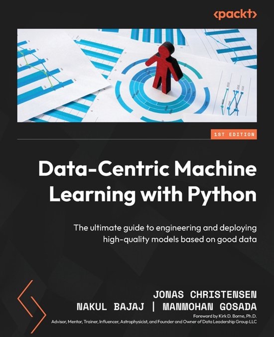 Data-Centric Machine Learning with Python: The ultimate guide to ...